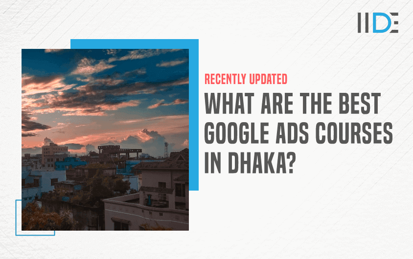 6 Best Google Ads Courses In Dhaka - 2025 | IIDE