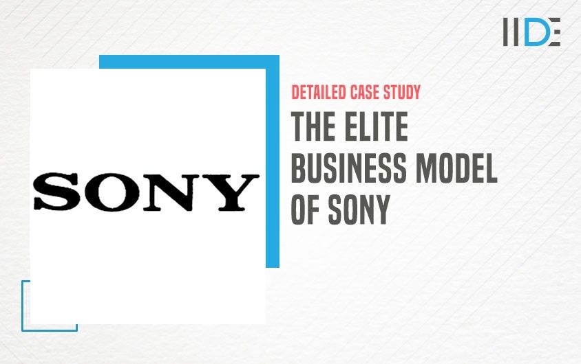 The Exclusive Business Model Of Sony: 2025 | IIDE
