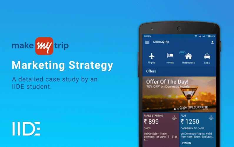MakeMyTrip Marketing Strategy - Travel Industry Brand | IIDE