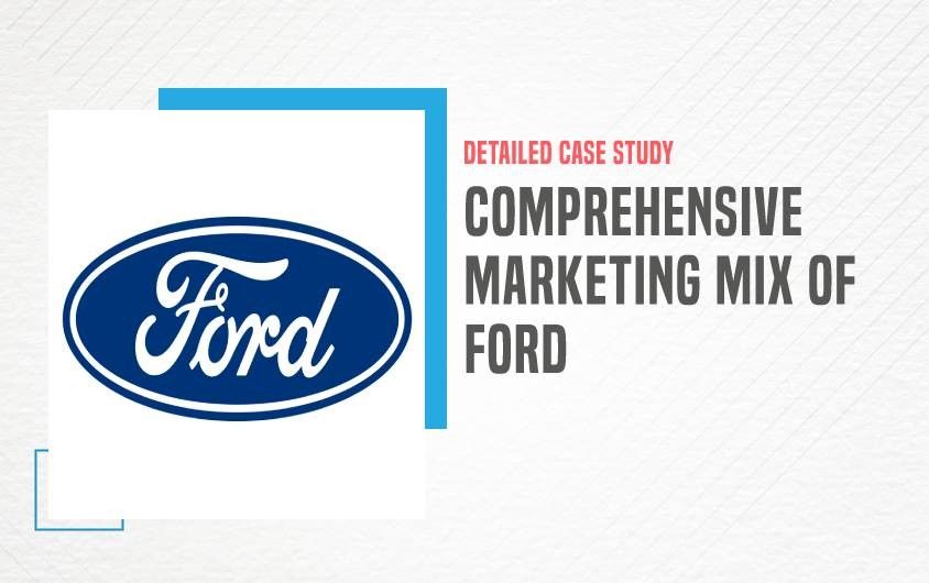 Comprehensive Marketing Mix Of Ford - With 4Ps | IIDE