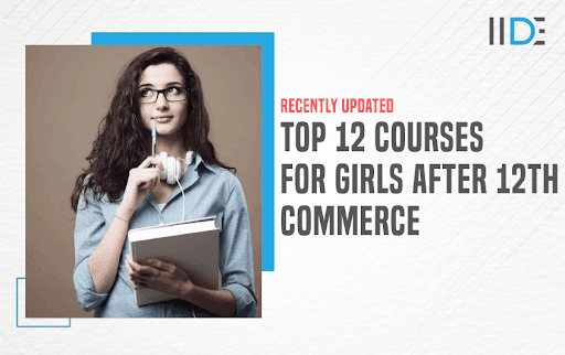 13 Best Courses After 12th Commerce For Girls - 2025