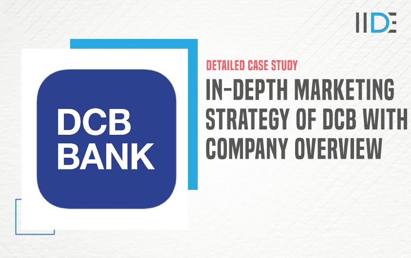 In-Depth Marketing Strategy Of DCB Bank - 2025 | IIDE