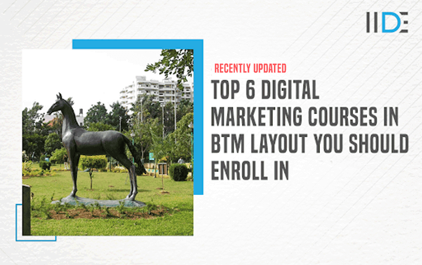 Top 10 Digital Marketing Courses In BTM Layout for 2025
