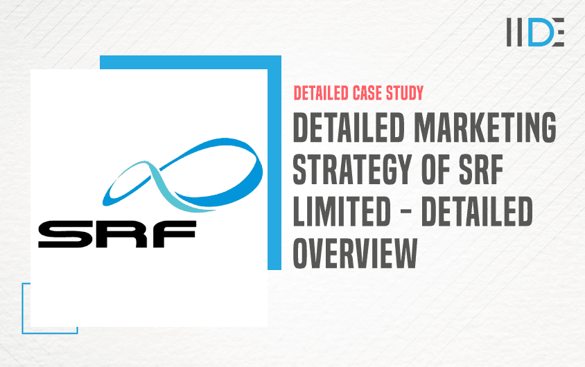 Detailed Marketing Strategy Of SRF Limited - 2025 | IIDE