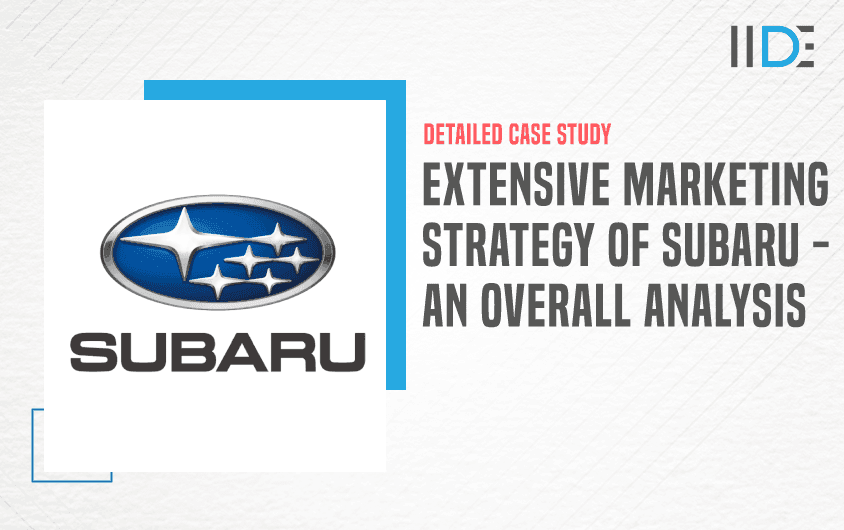 Extensive Marketing Strategy Of Subaru 2025 | IIDE