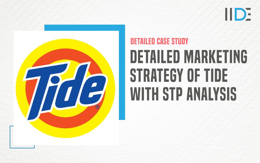 Detailed Marketing Strategy Of Tide - 2025 | IIDE
