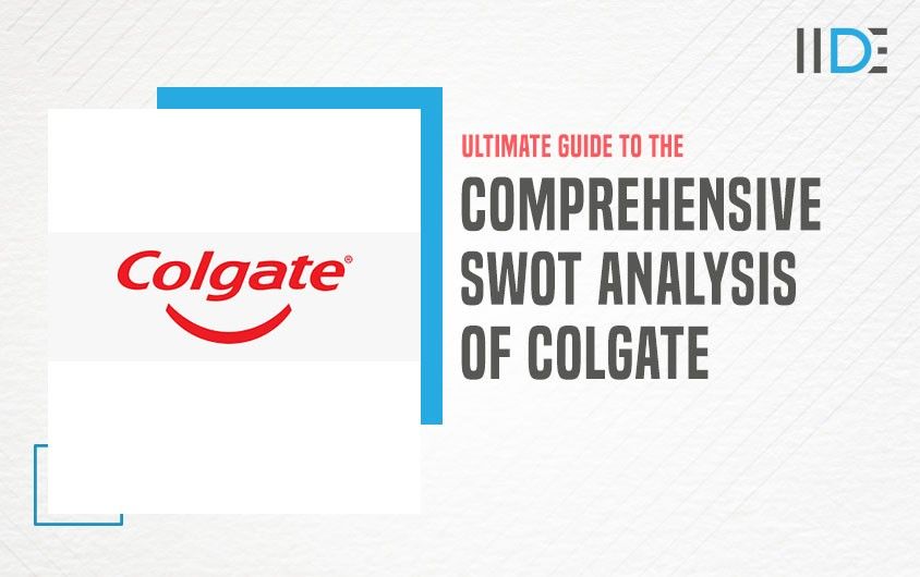 Comprehensive SWOT Analysis Of Colgate | IIDE