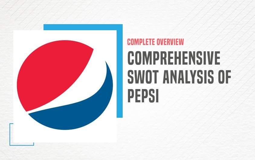 Comprehensive SWOT Analysis Of Pepsi - 2025 Update | IIDE