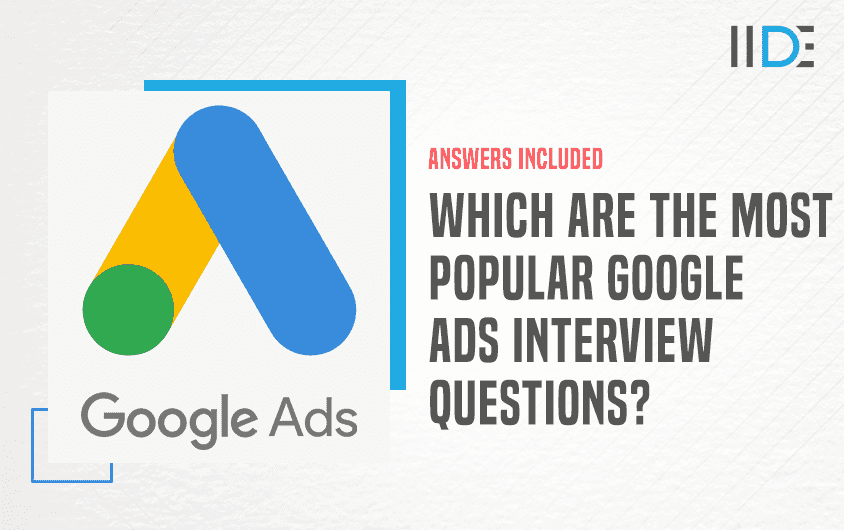 70+ Google Ads Interview Questions & Answers 2025 | IIDE