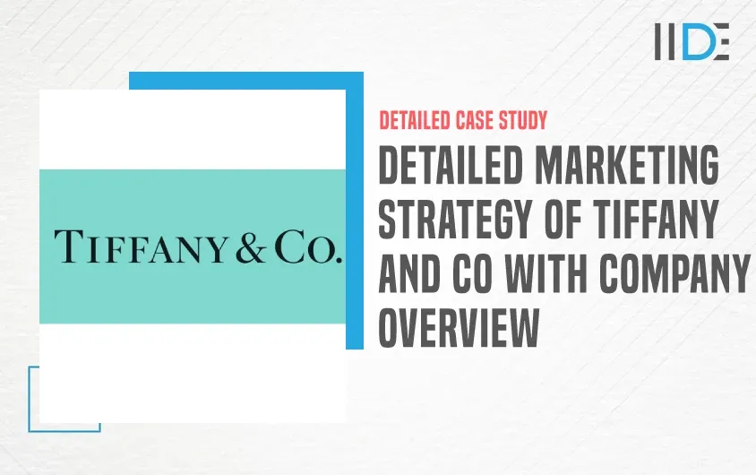 Exclusive Marketing Strategy Of Tiffany And Co - 2025 | IIDE