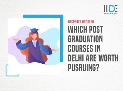 Top 12 Post Graduation Courses In Delhi With Certification