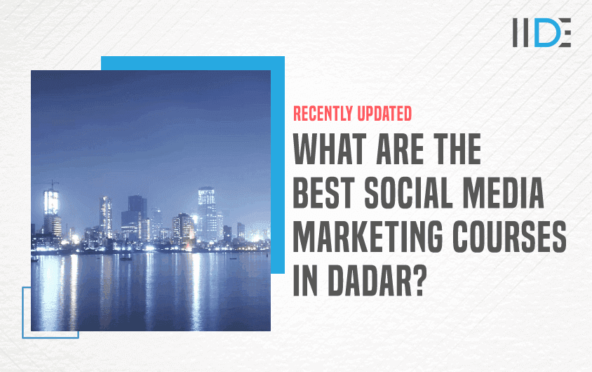 6 Best Social Media Marketing Courses In Dadar - 2025| IIDE