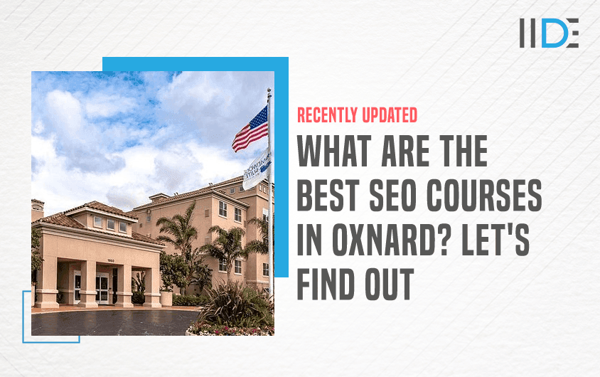 5 Best SEO Courses In Oxnard - 2025 | IIDE